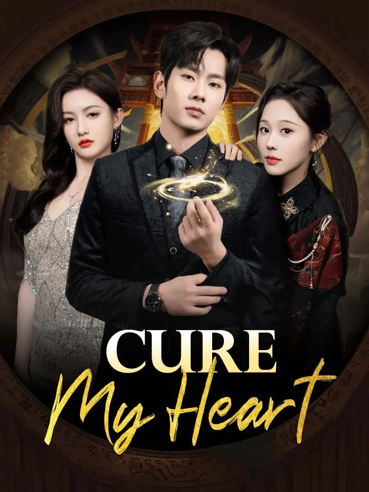 Cure My Heart Chinese Drama | Short Dramas Wiki | Fandom