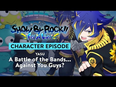 Yasu Character Episodes - A Battle of the Bands... Against You Guys? | SHOW BY ROCK!! Fes A Live ...