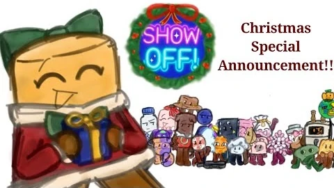 SHOW OFF CHRISTMAS SPECIAL!!!!!! | Show Off Wiki | Fandom