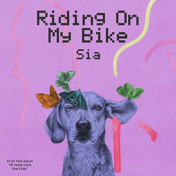 Riding on My Bike | Sia Wiki | Fandom