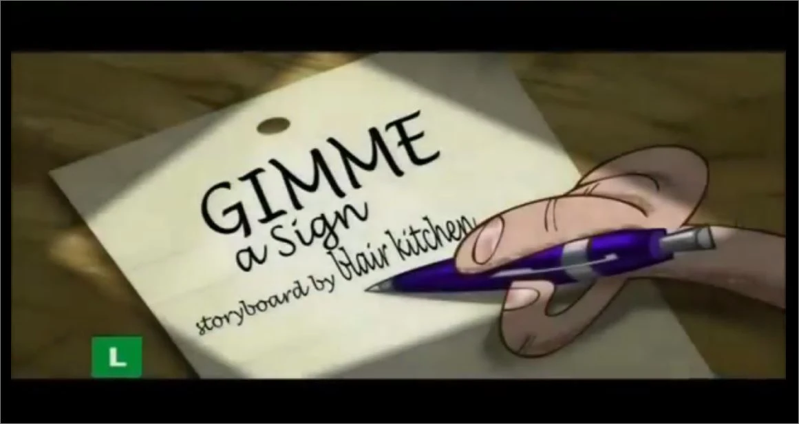 Gimme a Sign | Sidekick Wiki | Fandom