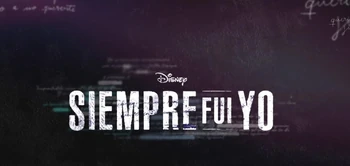 Siempre fui yo Wiki | Fandom