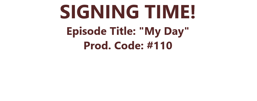 My Day | Signing Time Wiki | Fandom