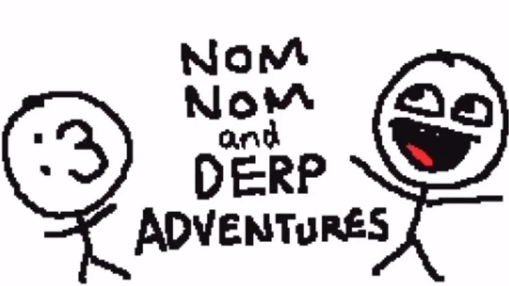 Nom Nom and Derp | Sillypedia Wiki | Fandom