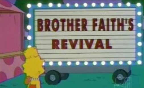 Brother Faith's Revival | Simpsons Wiki | Fandom