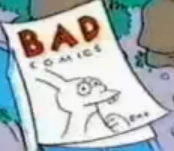Bad Comics | Simpsons Wiki | Fandom