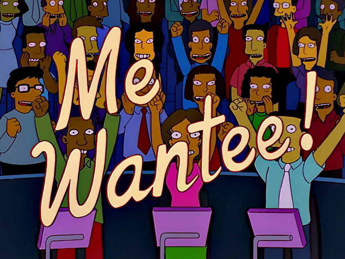 Me Wantee! | Simpsons Wiki | Fandom
