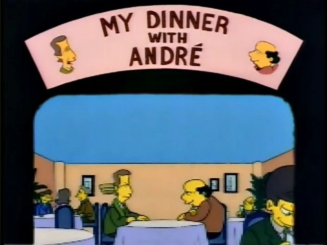 My Dinner With Andre Simpsons