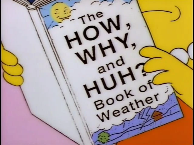 The How, Why, and Huh? Book of Weather | Simpsons Wiki | Fandom