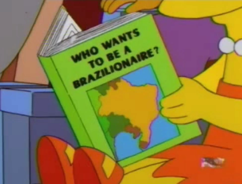 Who Wants to Be a Brazilionaire? | Simpsons Wiki | Fandom