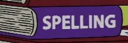 Spelling | Simpsons Wiki | Fandom