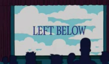 Left Below | Simpsons Wiki | Fandom