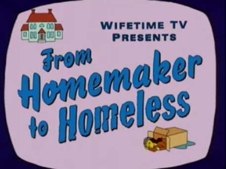 From Homemaker to Homeless | Simpsons Wiki | Fandom