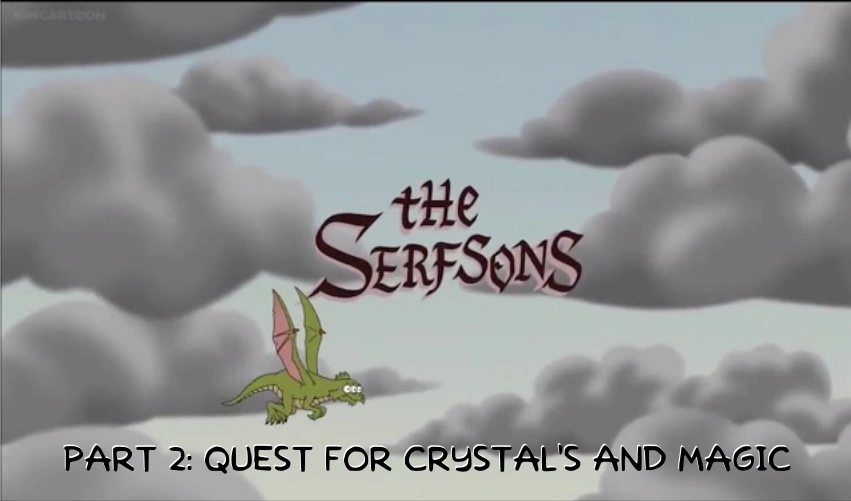 The Serfsons: Quest for Crystals and Magic | Simpsons Fanon | Fandom