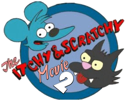 The Itchy and Scratchy Movie 2 | Simpsons Fanon | Fandom