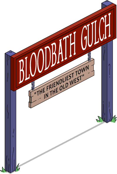 Bloodbath Gulch Sign | The Simpsons: Tapped Out Wiki | Fandom