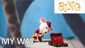 My Way | Sing Wiki | Fandom