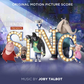 Sing (Original Motion Picture Score) | Sing Wiki | Fandom