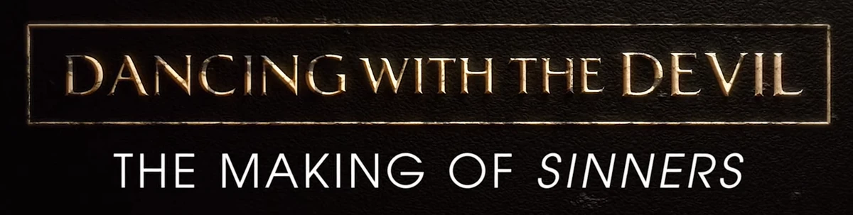Dancing with the Devil: The Making of Sinners | Sinners Wiki | Fandom