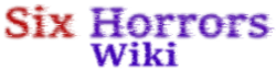 Six Horrors | Six horrors at toony's Wikia | Fandom