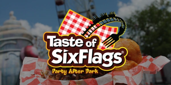 Taste of Six Flags: Party After Dark | Six Flags Wiki | Fandom