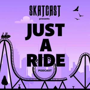 Just A Ride Podcast | Skatcast Wiki | Fandom