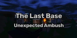 The Last Base | Skibi Defense Wiki | Fandom