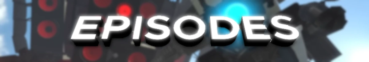 Episodes Skibidi Multiverse Wiki Fandom