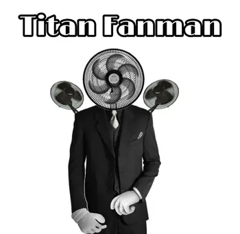 Fanman Titan | Skibidi Toilet Fanon Wiki | Fandom