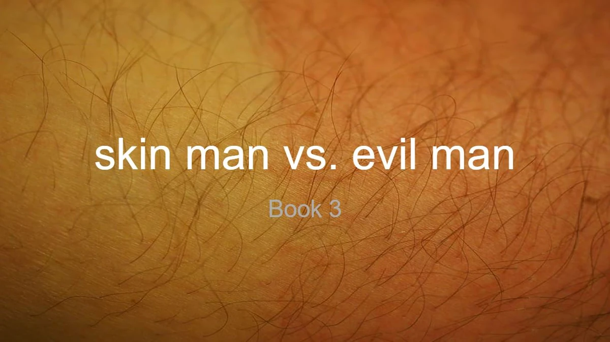 Skin Man 3 | Skin Man Universe Wiki | Fandom