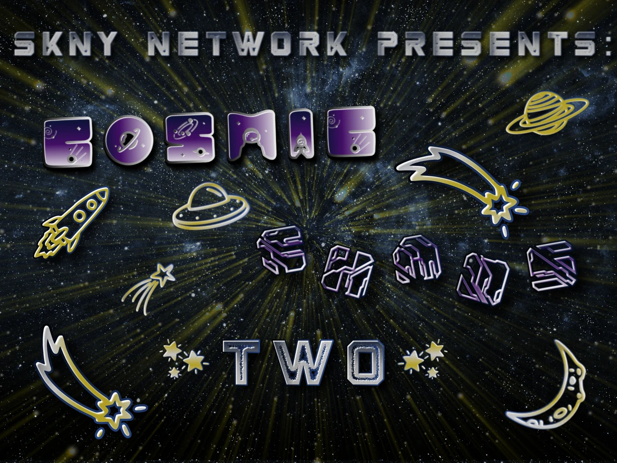Cosmic Chaos 2 | Skinny Network Wiki | Fandom