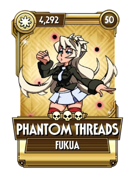 Phantom Threads | SkullgirlsMobile Wiki | Fandom