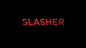 Slasher | Slasher Series Wikia | Fandom
