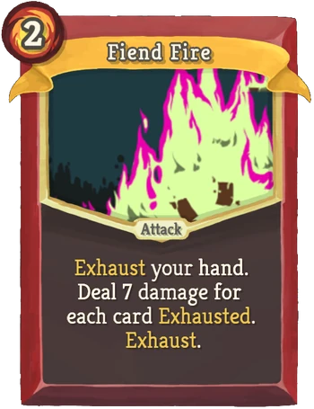 Fiend Fire | Slay the Spire Wiki | Fandom