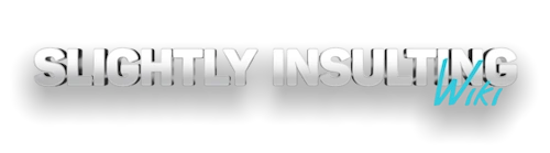 Slightly Insulting | Slightly Wiki | Fandom