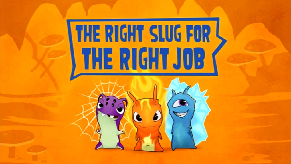 The Right Slug for the Right Job | SlugTerra Wiki | Fandom