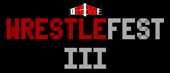 DCWF WrestleFest III | SL Wrestling Wiki | Fandom