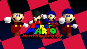 SM64 Monthly Report | SM64 Machinima Wiki | Fandom