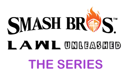 Lawl Unleashed: The Series | Smash Bros. Lawl Unleashed Wiki | Fandom