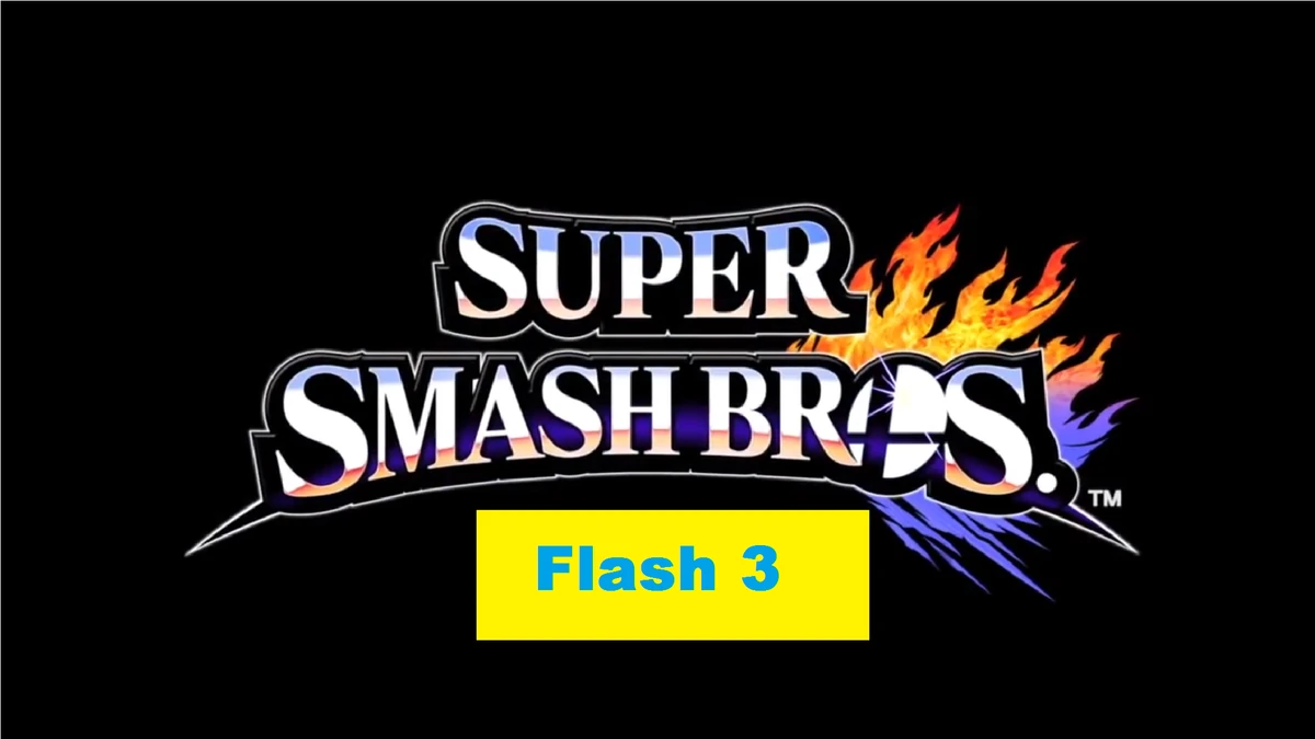Super Smash Bros. Flash 3 | World of Smash Bros Lawl Wiki | Fandom