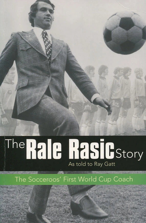 The Rale Rasic Story | South Melbourne Hellas Wiki | Fandom