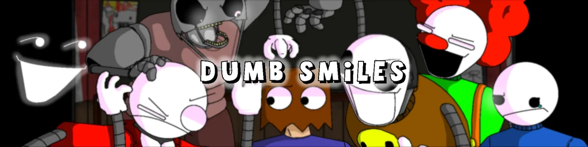 Dumb Smiles | Smilebox Wiki | Fandom