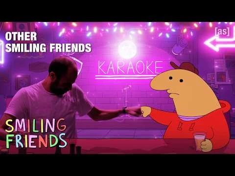 Fifth Smiling Friend | Smiling Friends Wiki | Fandom