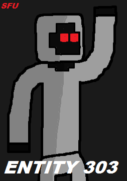 Entity 303 | SML Fanon Wiki | Fandom