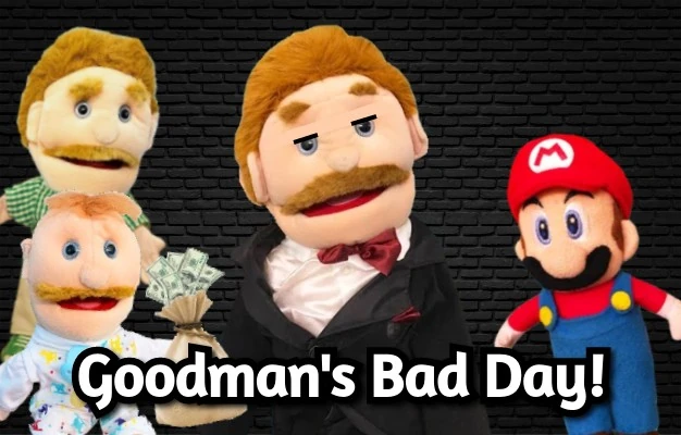 SML Movie: Goodman's Bad Day! | SML Fanon Wiki | Fandom