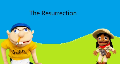 The Resurrection | SML Fanon Wiki | Fandom