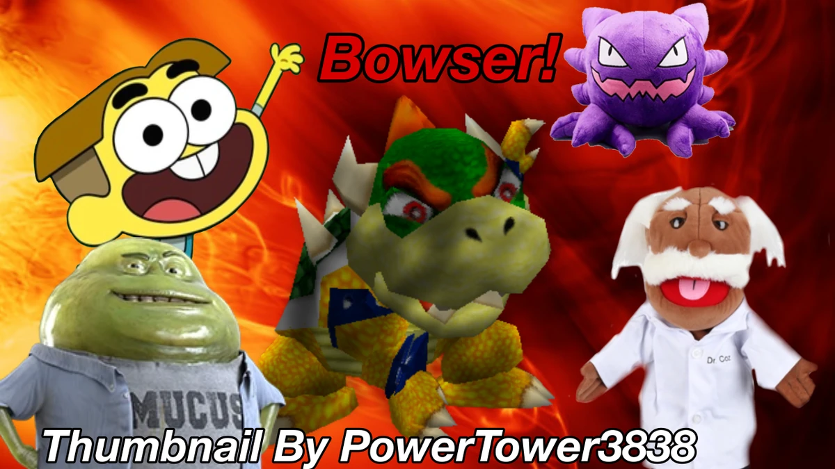 Bowser! | SML Fanon Wiki | Fandom