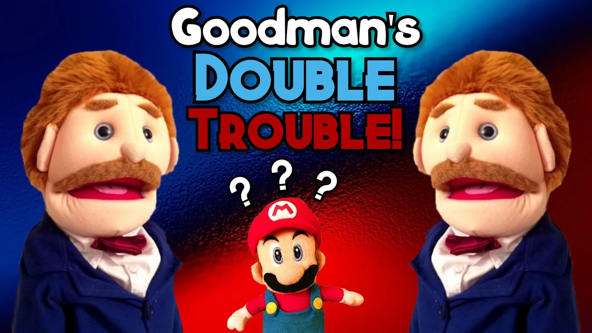 SML Movie: Goodman's Double Trouble! | SML Fanon Wiki | Fandom