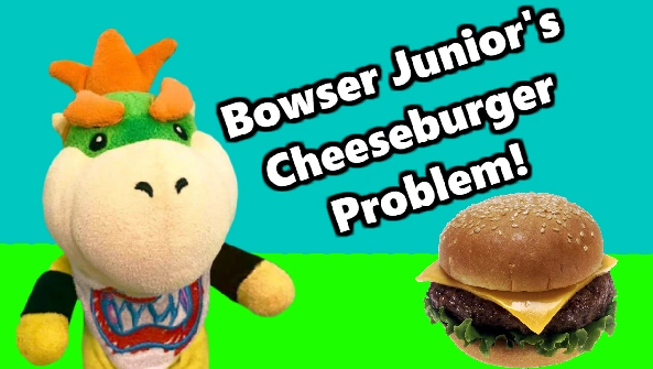 Bowser Junior's Cheeseburger Problem! | SML Fanon Wiki | Fandom