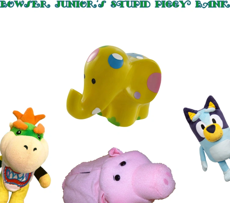 Bowser Junior’s Stupid Piggy Bank | SML Fanon Wiki | Fandom